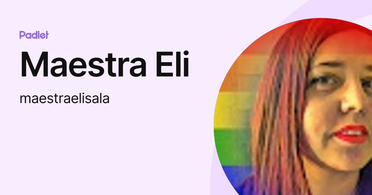 Maestra Eli (maestraelisala) profile | Padlet