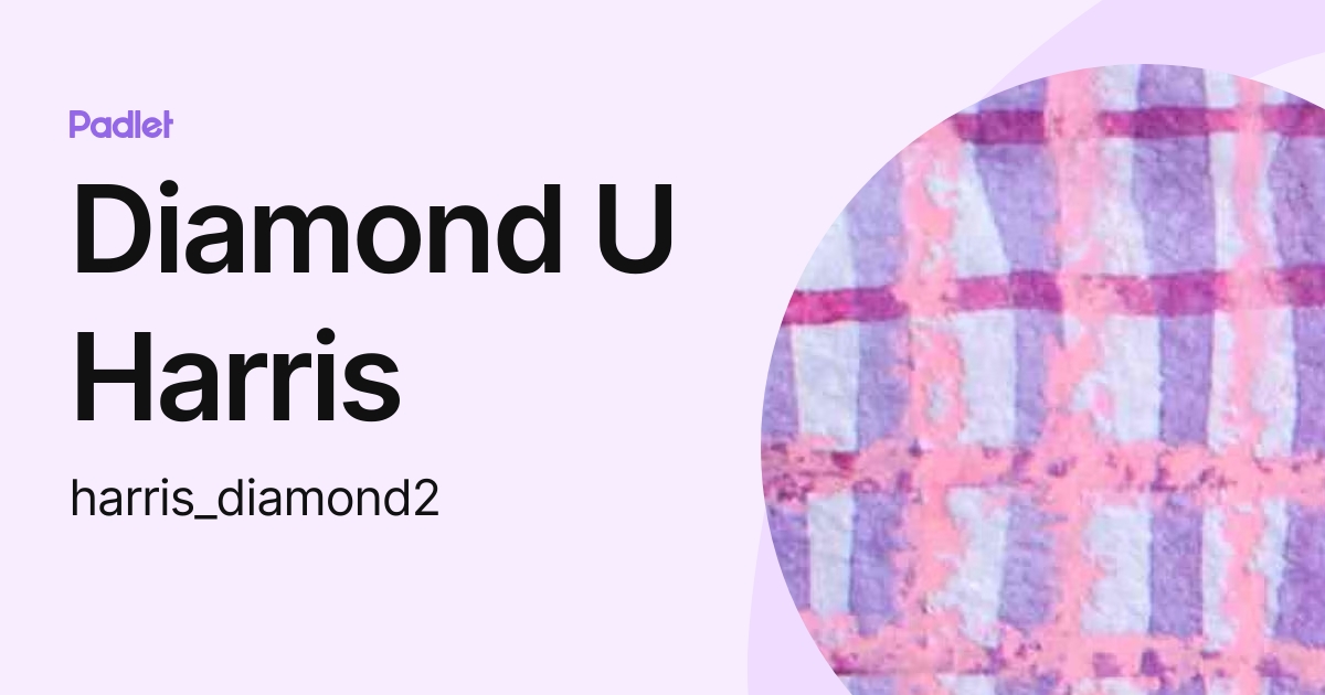 Diamond U Harris (harris_diamond2) profile | Padlet