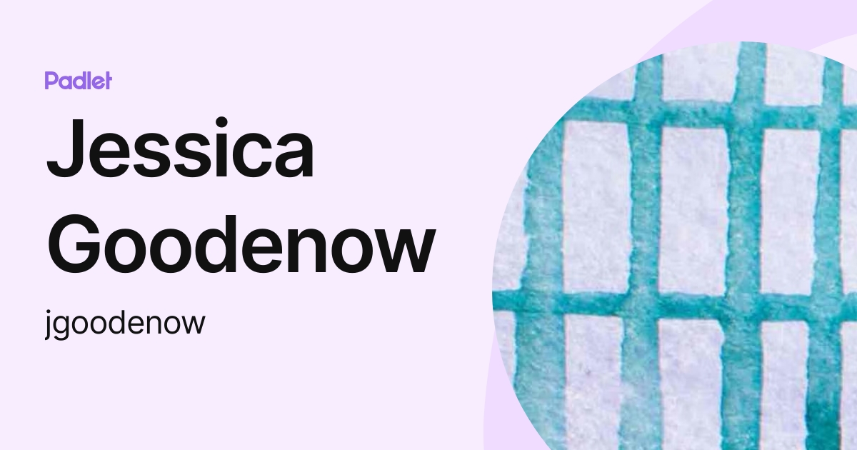 Jessica Goodenow (jgoodenow) profile | Padlet