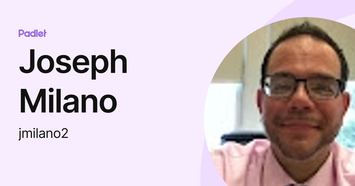 Joseph Milano (jmilano2) profile | Padlet