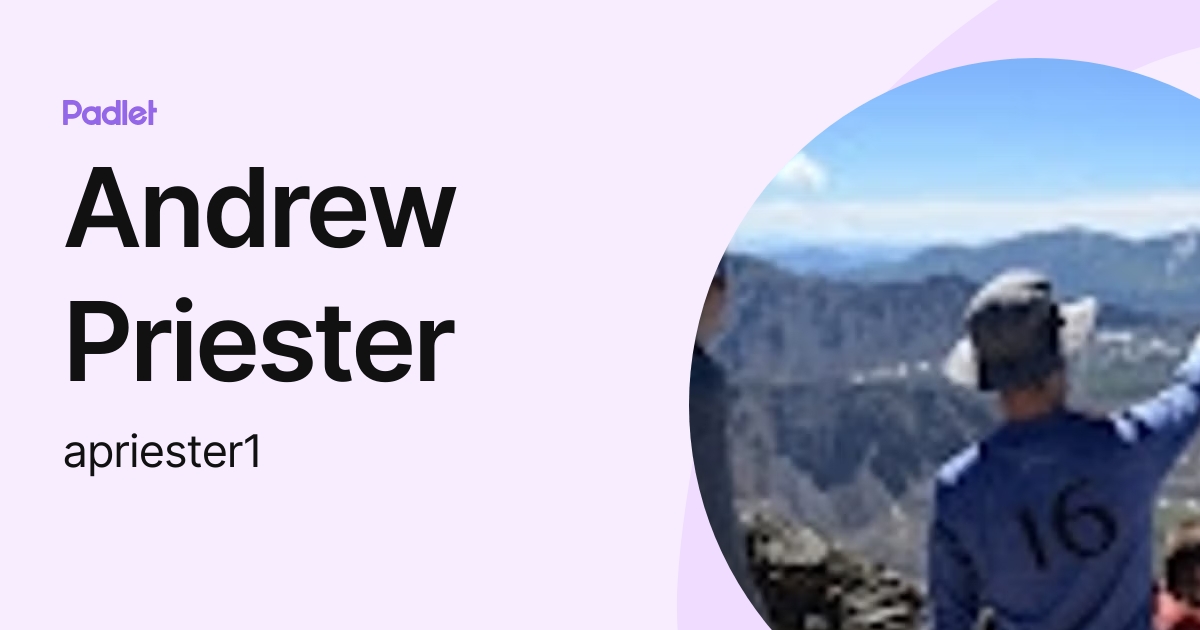 Andrew Priester (apriester1) profile | Padlet