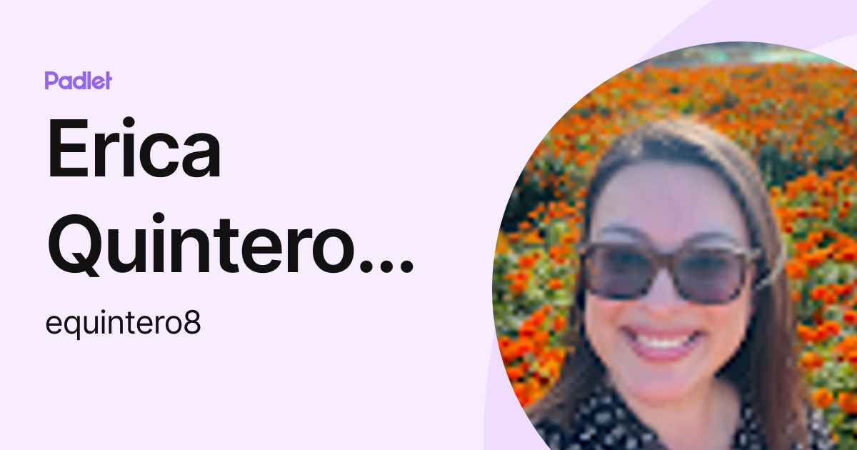 Erica Quintero (OVHS) (equintero8) profile | Padlet