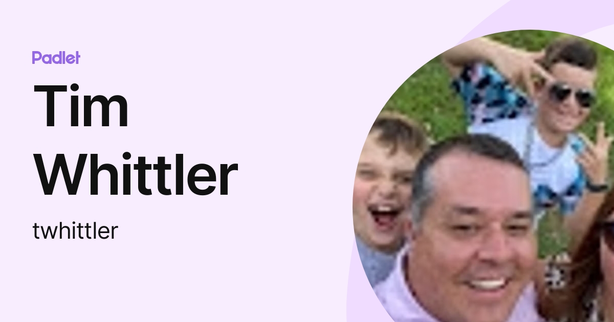 Tim Whittler (twhittler) profile | Padlet