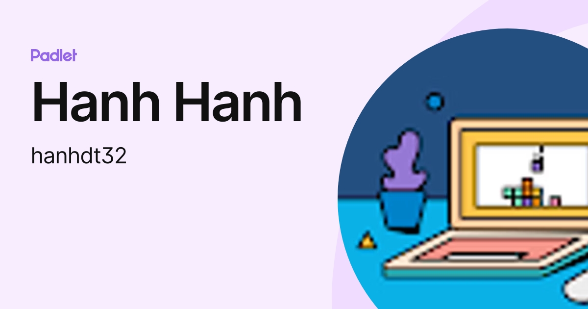 Hanh Hanh (hanhdt32) profile | Padlet