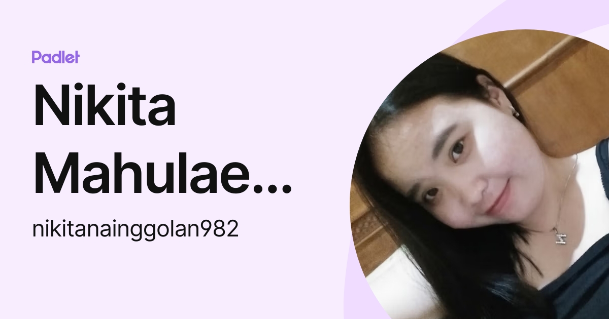 Nikita Mahulae 201703050035 (nikitanainggolan982) profile | Padlet