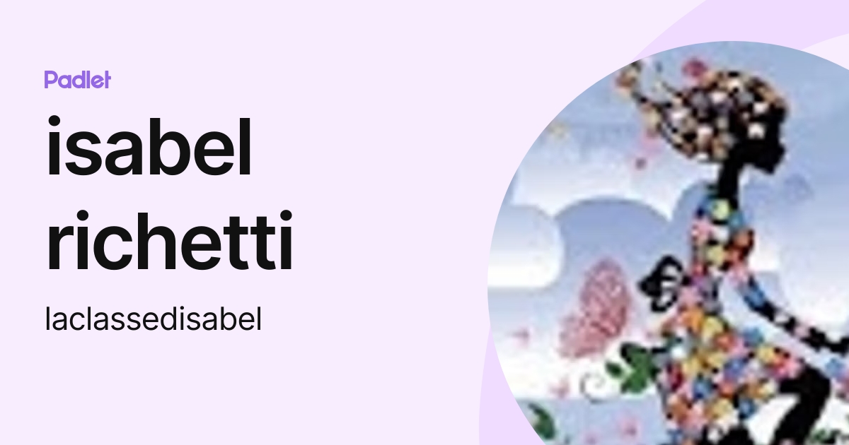 isabel richetti (laclassedisabel) profile | Padlet