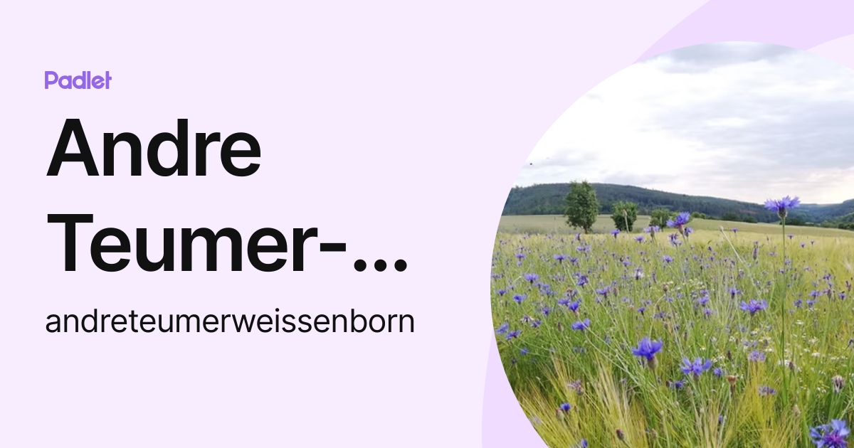 Andre Teumer-Weißenborn (andreteumerweissenborn) profile | Padlet