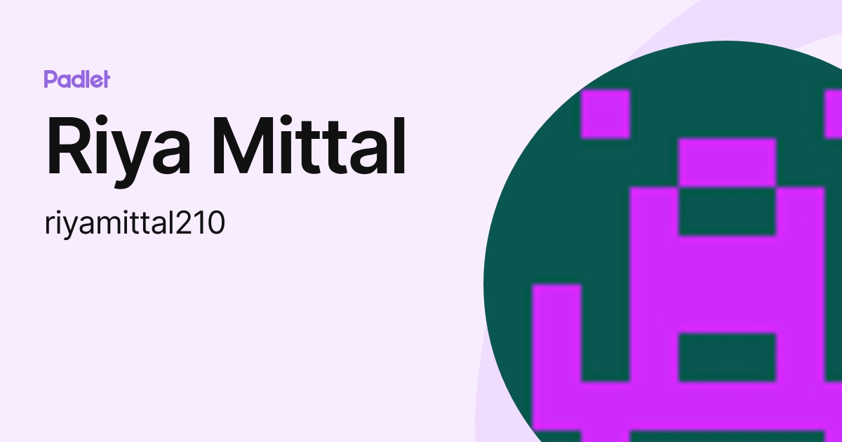 Riya Mittal (riyamittal210) profile | Padlet