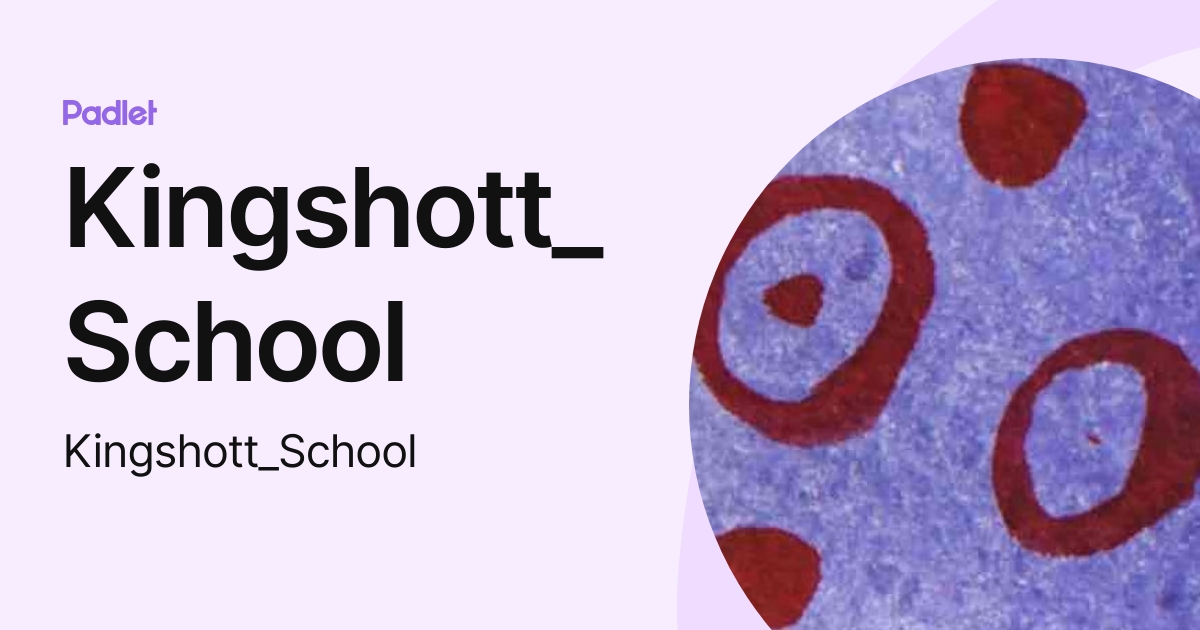 Kingshott_School (Kingshott_School) profile | Padlet