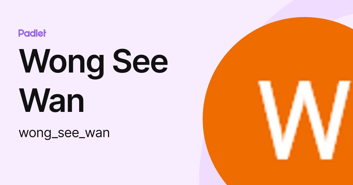 Wong See Wan (wong_see_wan) profile | Padlet