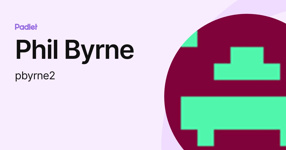 Phil Byrne (pbyrne2) profile | Padlet