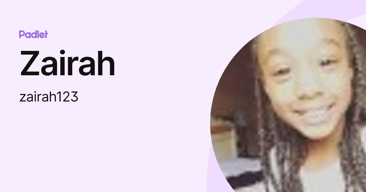 Zairah (zairah123) profile | Padlet