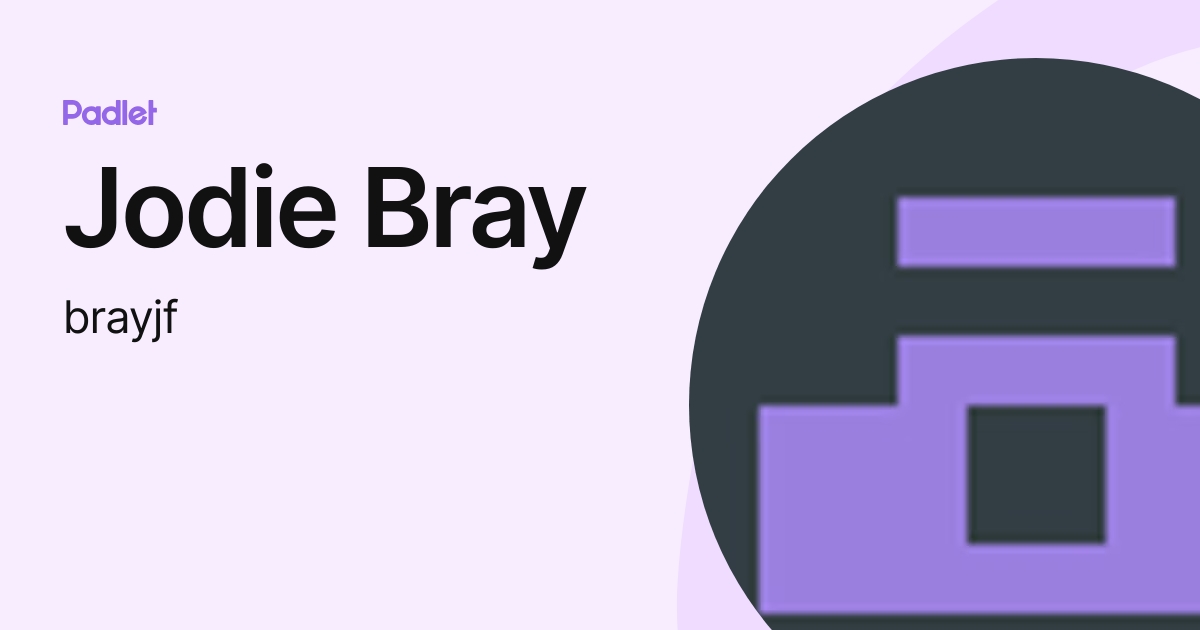 Jodie Bray (brayjf) profile | Padlet