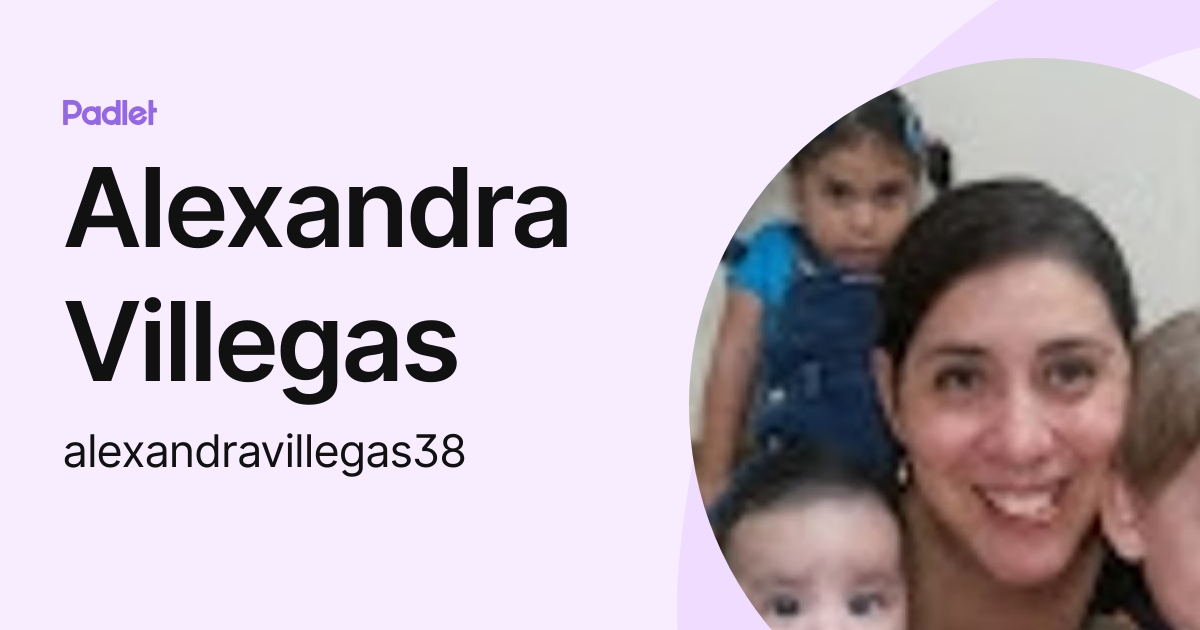 Alexandra Villegas (alexandravillegas38) profile | Padlet