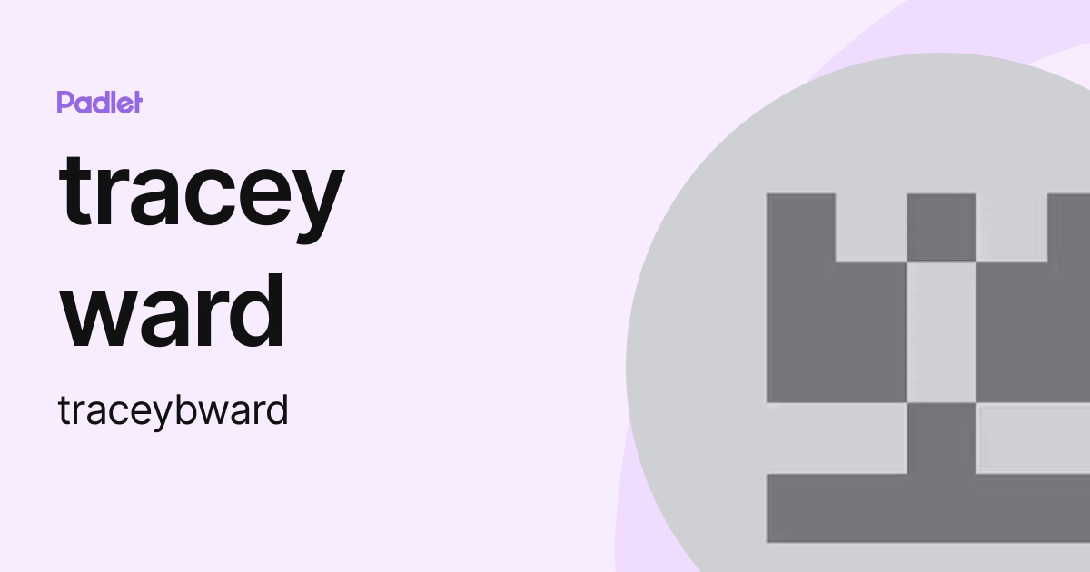 tracey ward (traceybward) profile | Padlet
