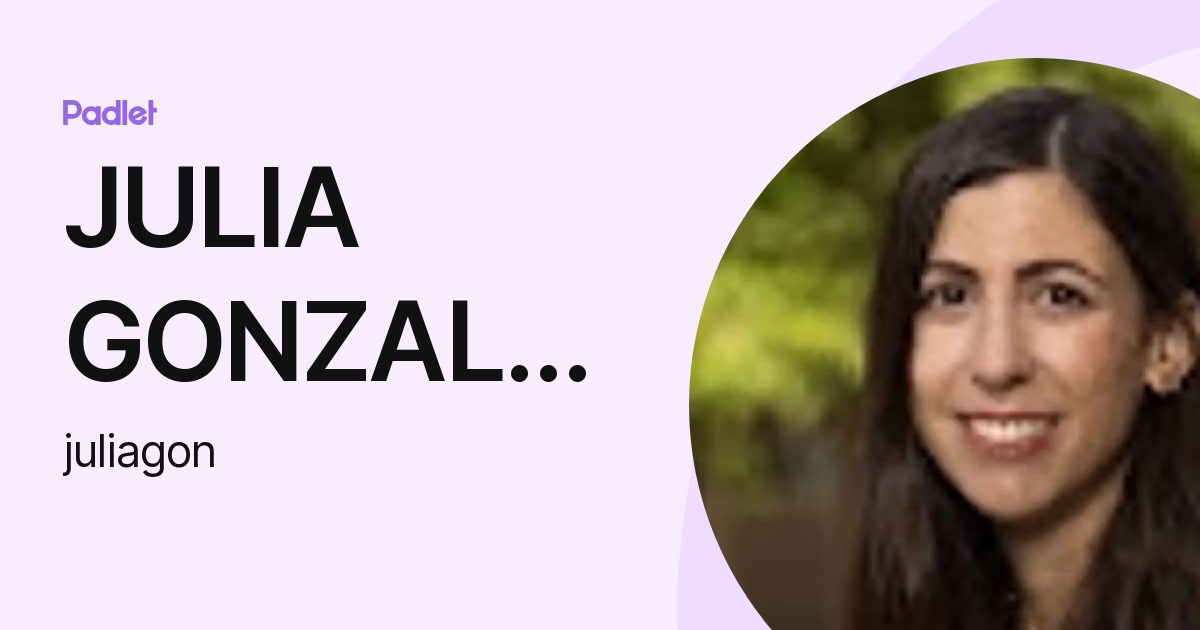 JULIA GONZALEZ CALDERON (juliagon) profile | Padlet
