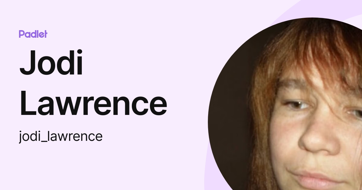Jodi Lawrence (jodi_lawrence) profile | Padlet