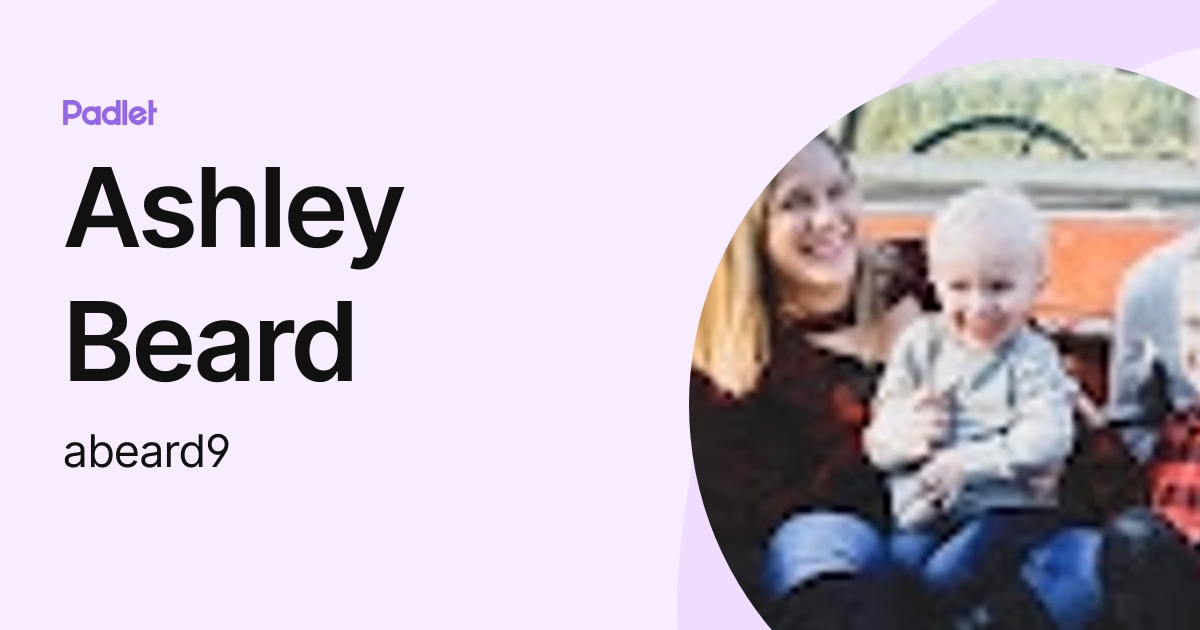 Ashley Beard (abeard9) profile | Padlet