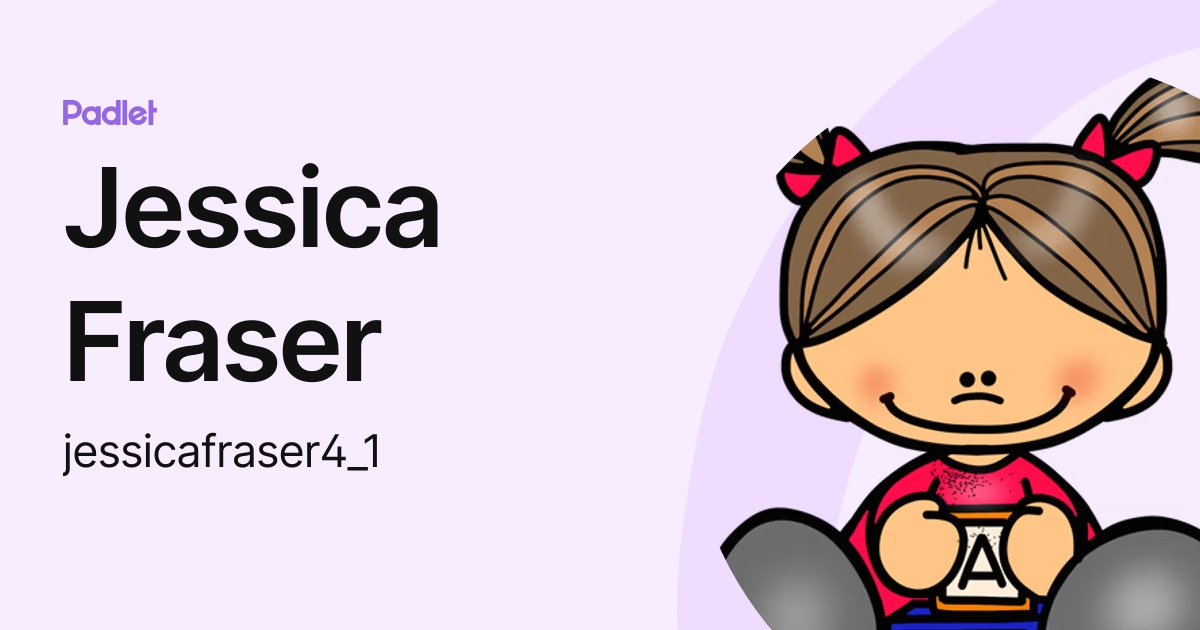 Jessica Fraser (jessicafraser4_1) profile | Padlet