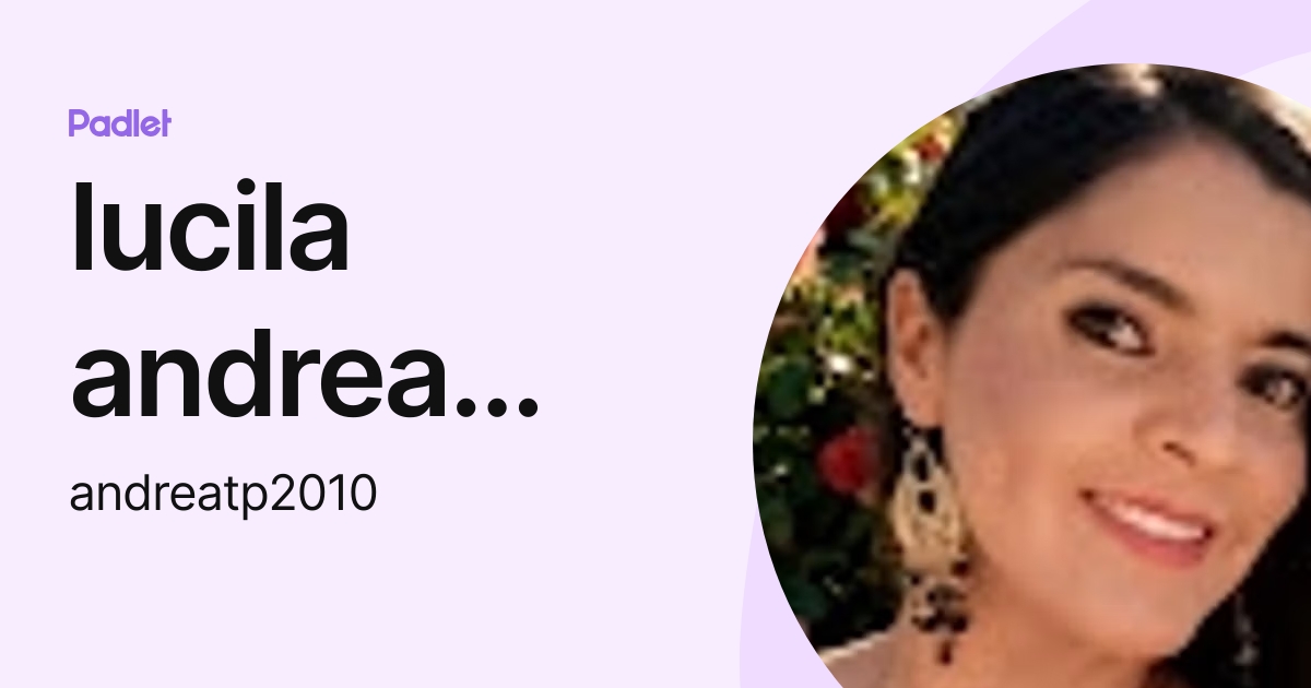 lucila andrea tarapues paz (andreatp2010) profile | Padlet