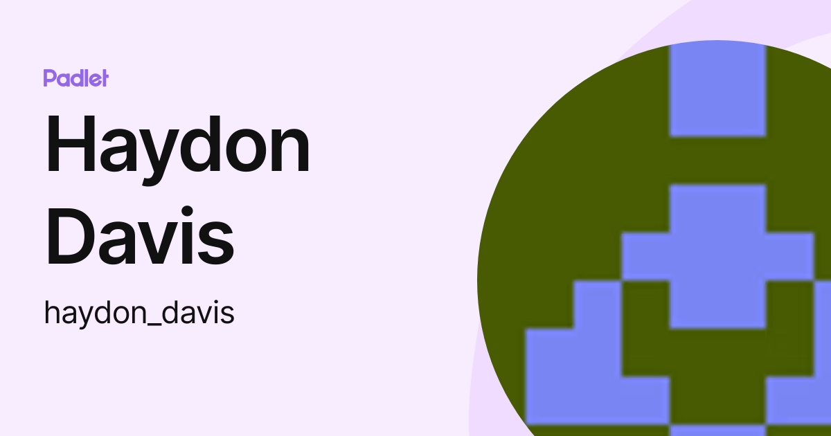 Haydon Davis (haydon_davis) profile | Padlet