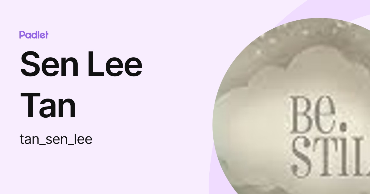Sen Lee Tan (tan_sen_lee) profile | Padlet