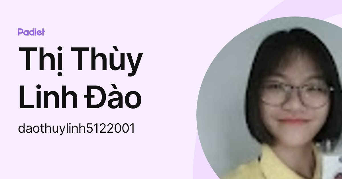Thị Thùy Linh Đào (daothuylinh5122001) profile | Padlet