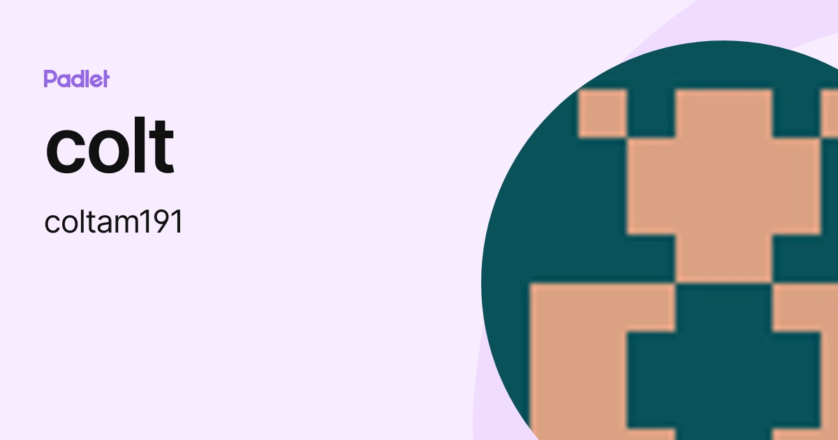 colt (coltam191) profile | Padlet