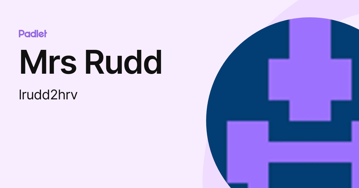 Mrs Rudd (lrudd2hrv) profile | Padlet