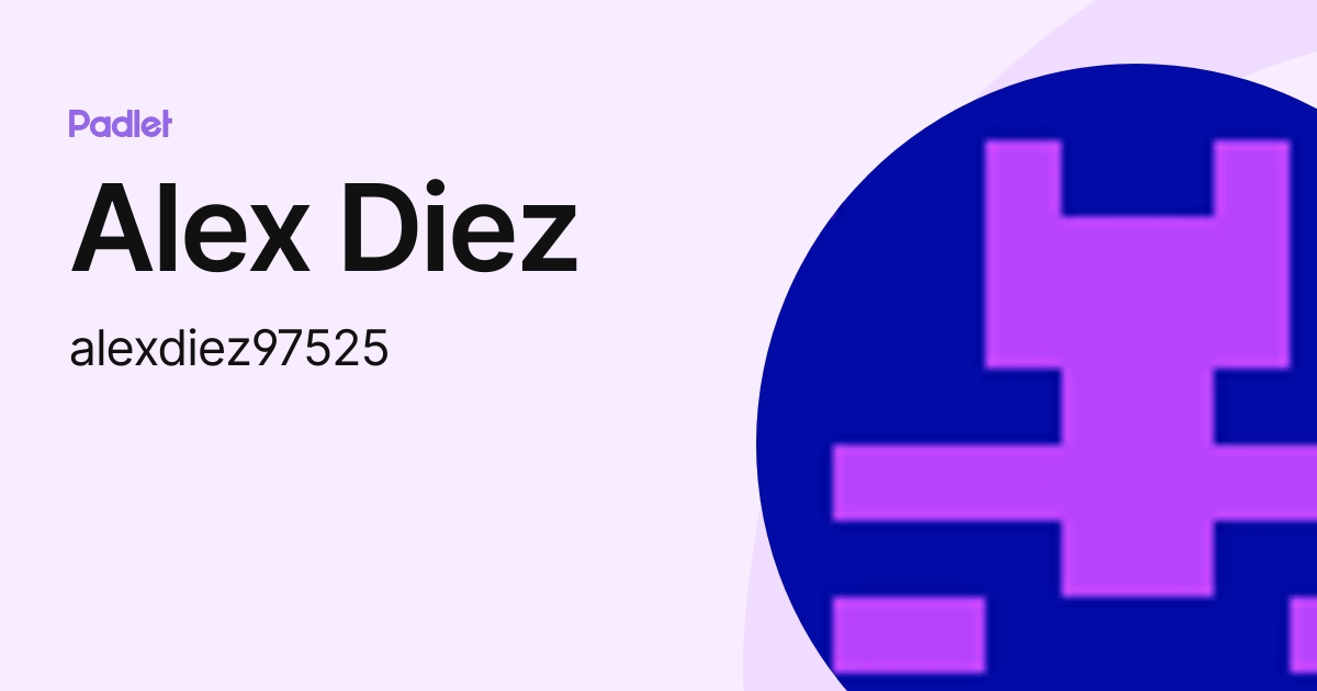 Alex Diez (alexdiez97525) profile | Padlet
