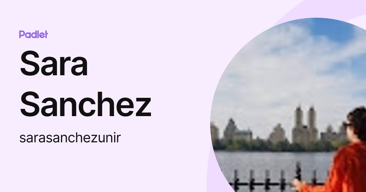 Sara Sanchez (sarasanchezunir) profile | Padlet