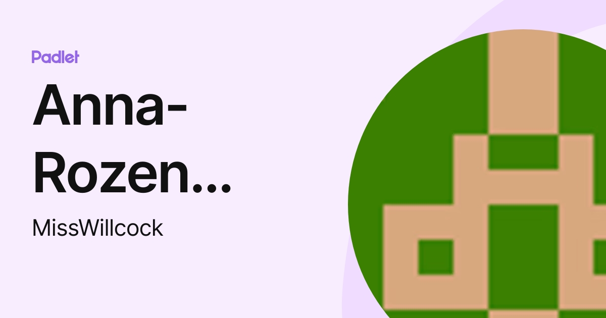 Anna-Rozen Willcock (MissWillcock) profile | Padlet