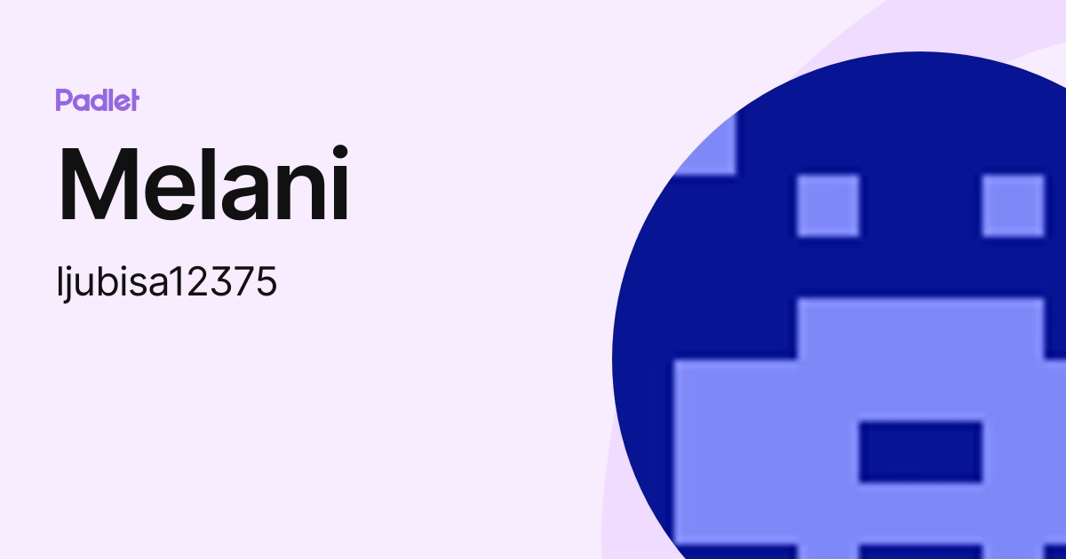 Melani (ljubisa12375) profile | Padlet