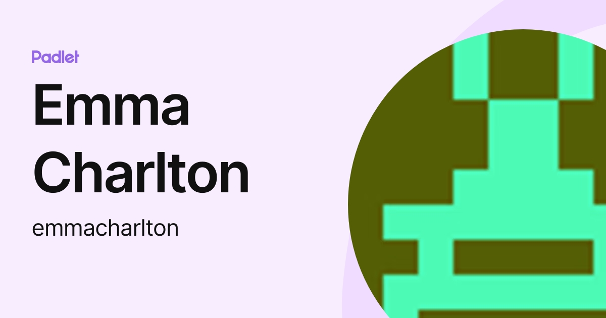 Emma Charlton (emmacharlton) profile | Padlet