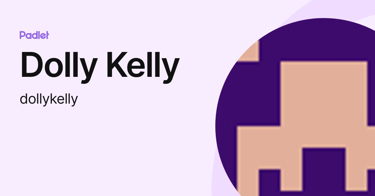 Dolly Kelly (dollykelly) profile | Padlet