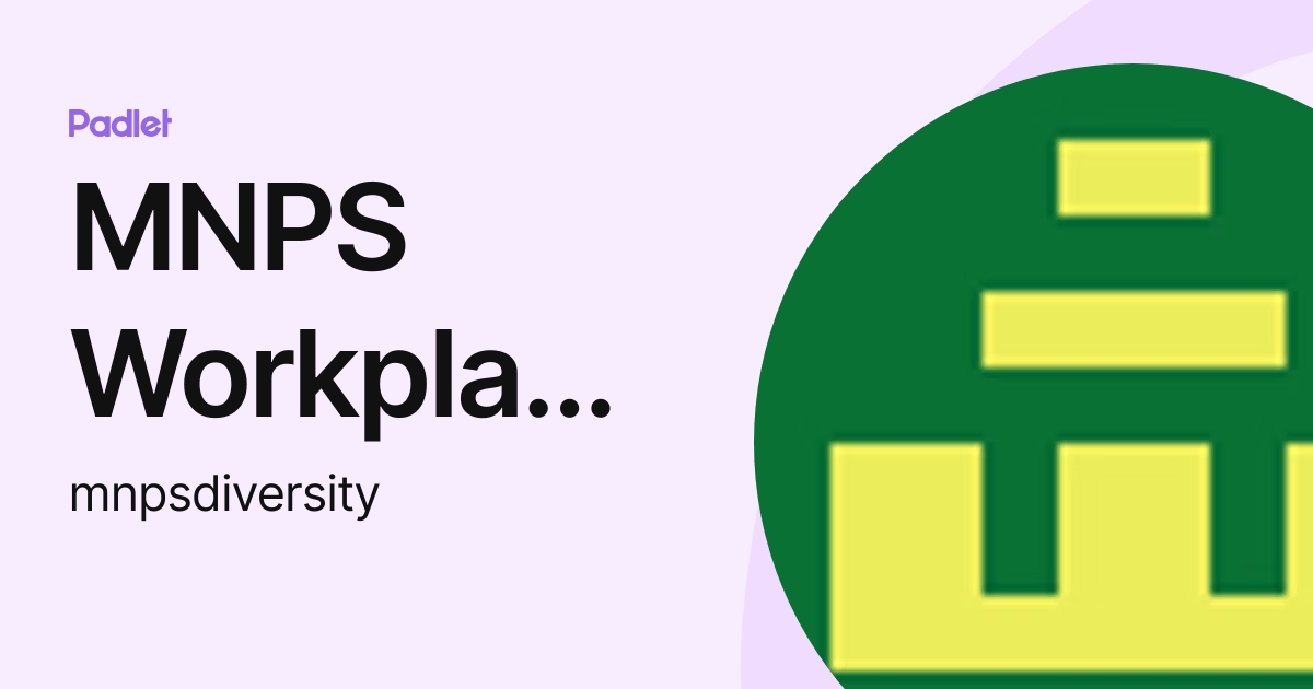 MNPS Workplace Safety Office (mnpsdiversity) profile | Padlet