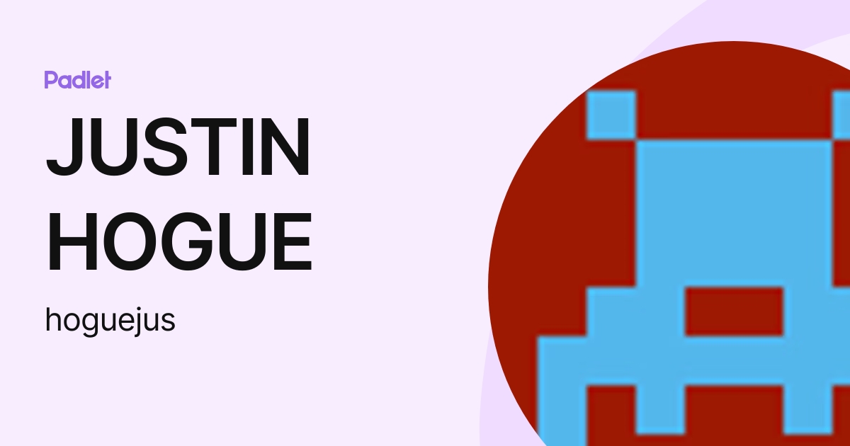 JUSTIN HOGUE (hoguejus) profile | Padlet