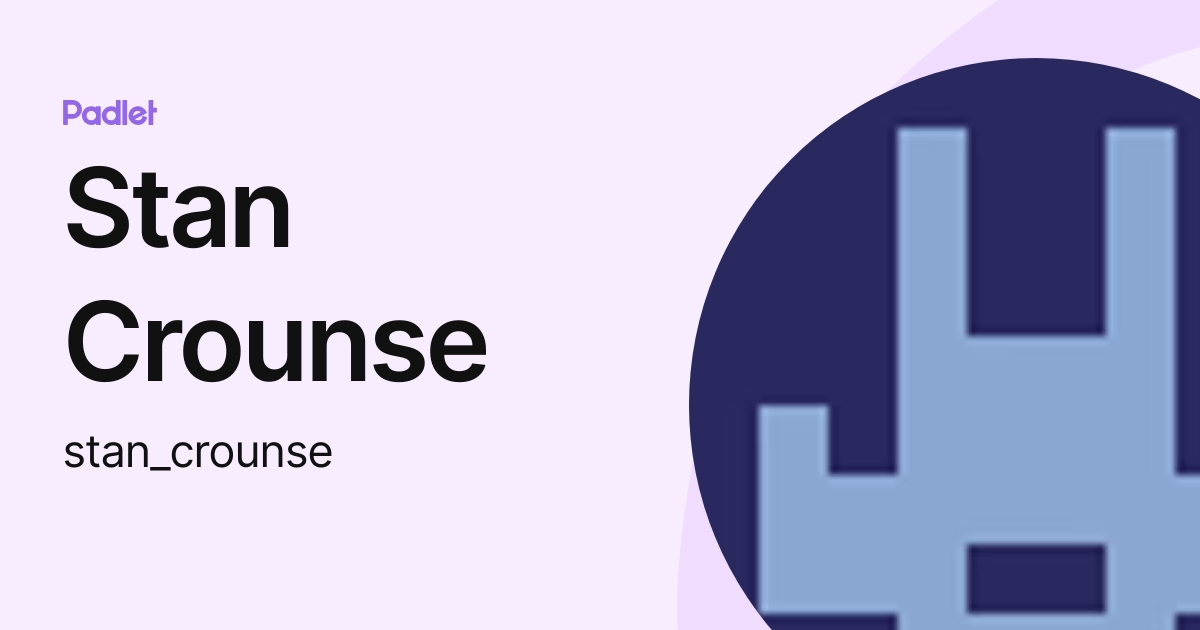 Stan Crounse (stan_crounse) profile | Padlet