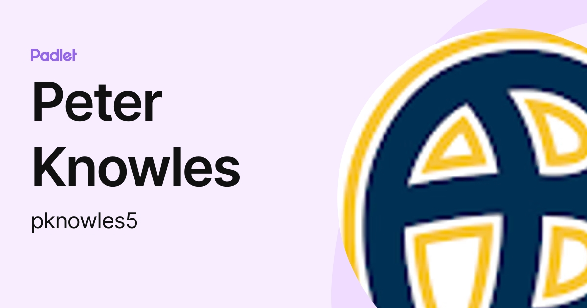 Peter Knowles (pknowles9) profile | Padlet