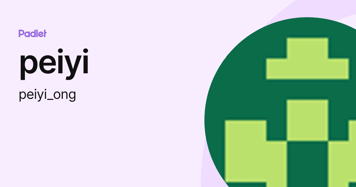 peiyi (peiyi_ong) profile | Padlet