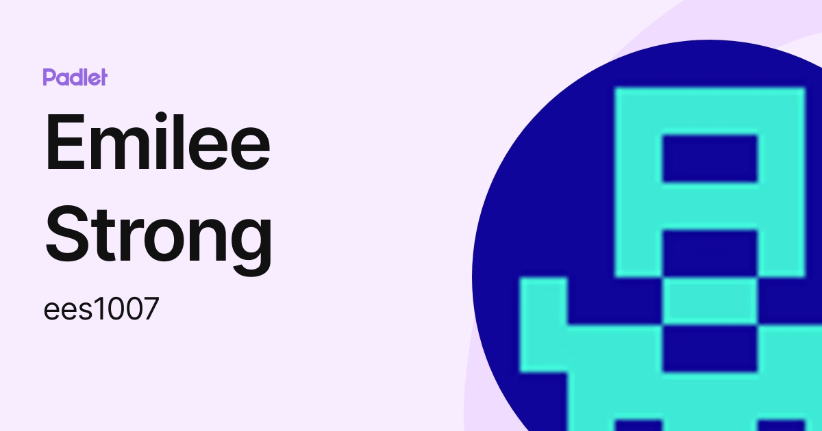 Emilee Strong (ees1007) profile | Padlet