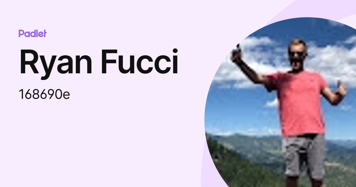 Ryan Fucci (168690e) profile | Padlet