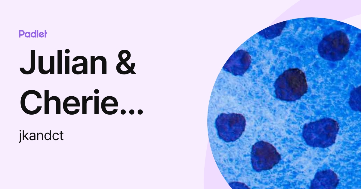 Julian & Cherie King (jkandct) profile | Padlet