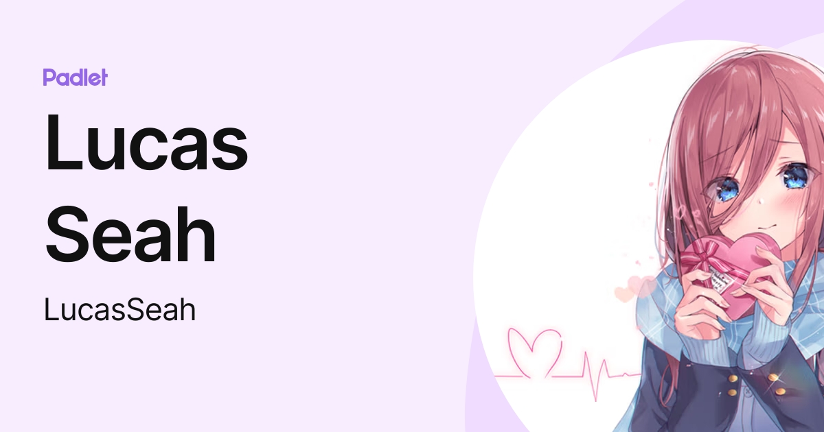 Lucas Seah (LucasSeah) profile | Padlet