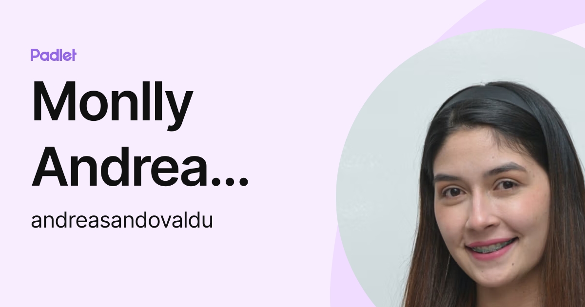 Monlly Andrea Sandoval (andreasandovaldu) profile | Padlet