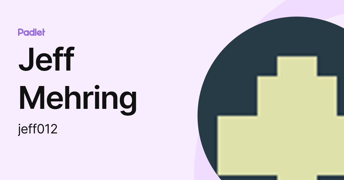 Jeff Mehring (jeff012) profile | Padlet