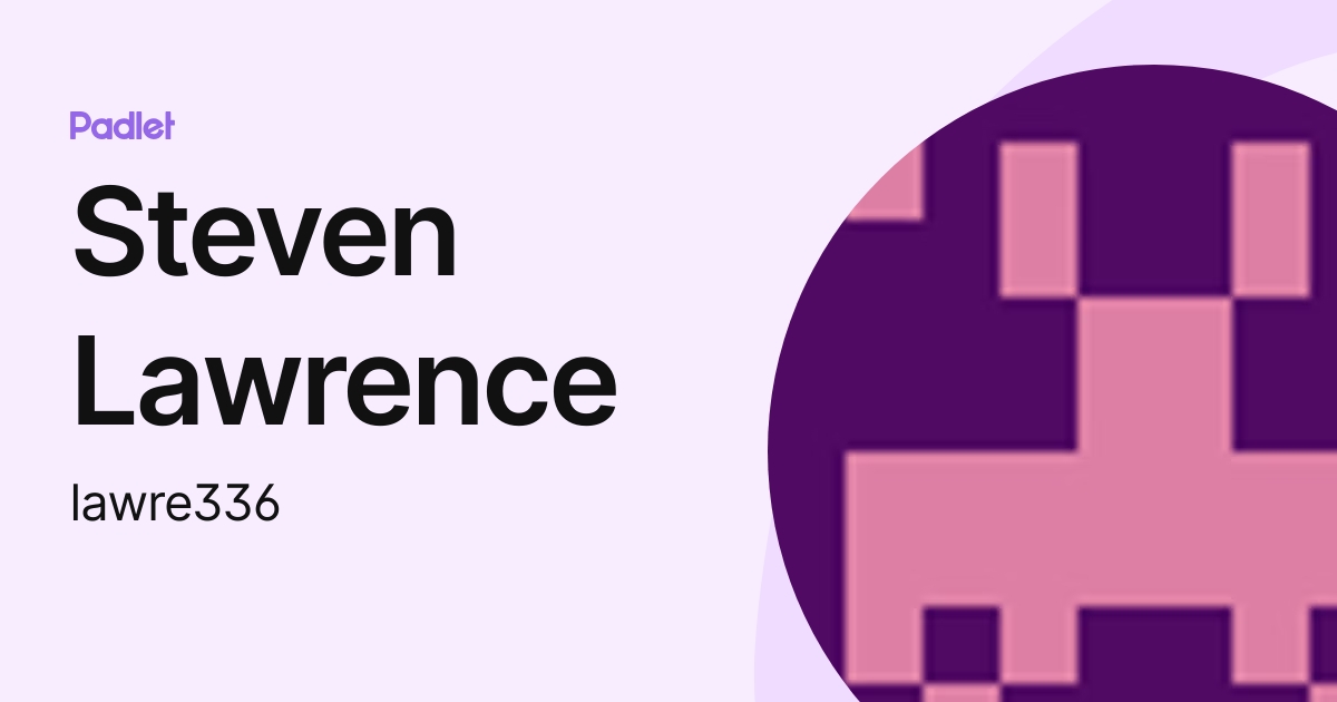 Steven Lawrence (lawre336) profile | Padlet