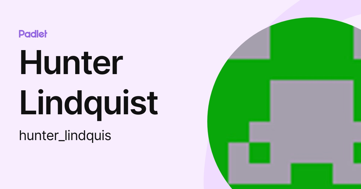 Hunter Lindquist (hunter_lindquis) profile | Padlet