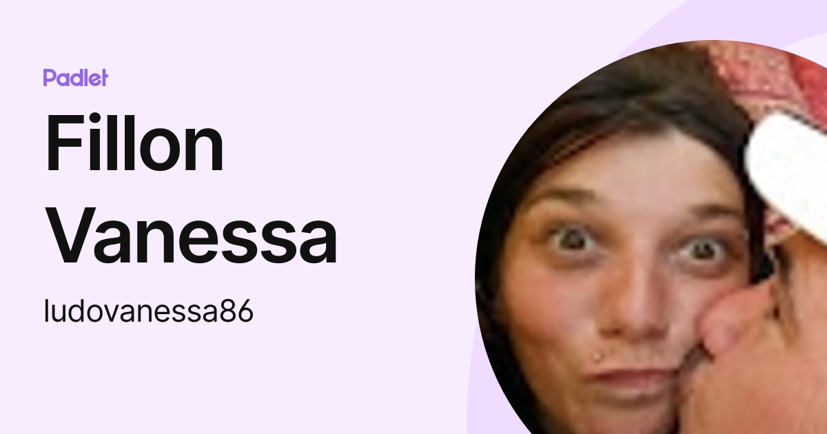 Fillon Vanessa (ludovanessa86) profile | Padlet