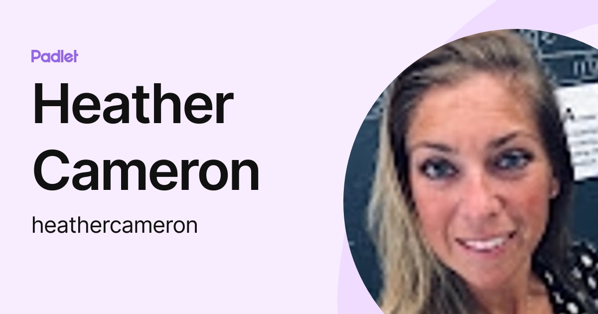 Heather Cameron (heathercameron) profile | Padlet